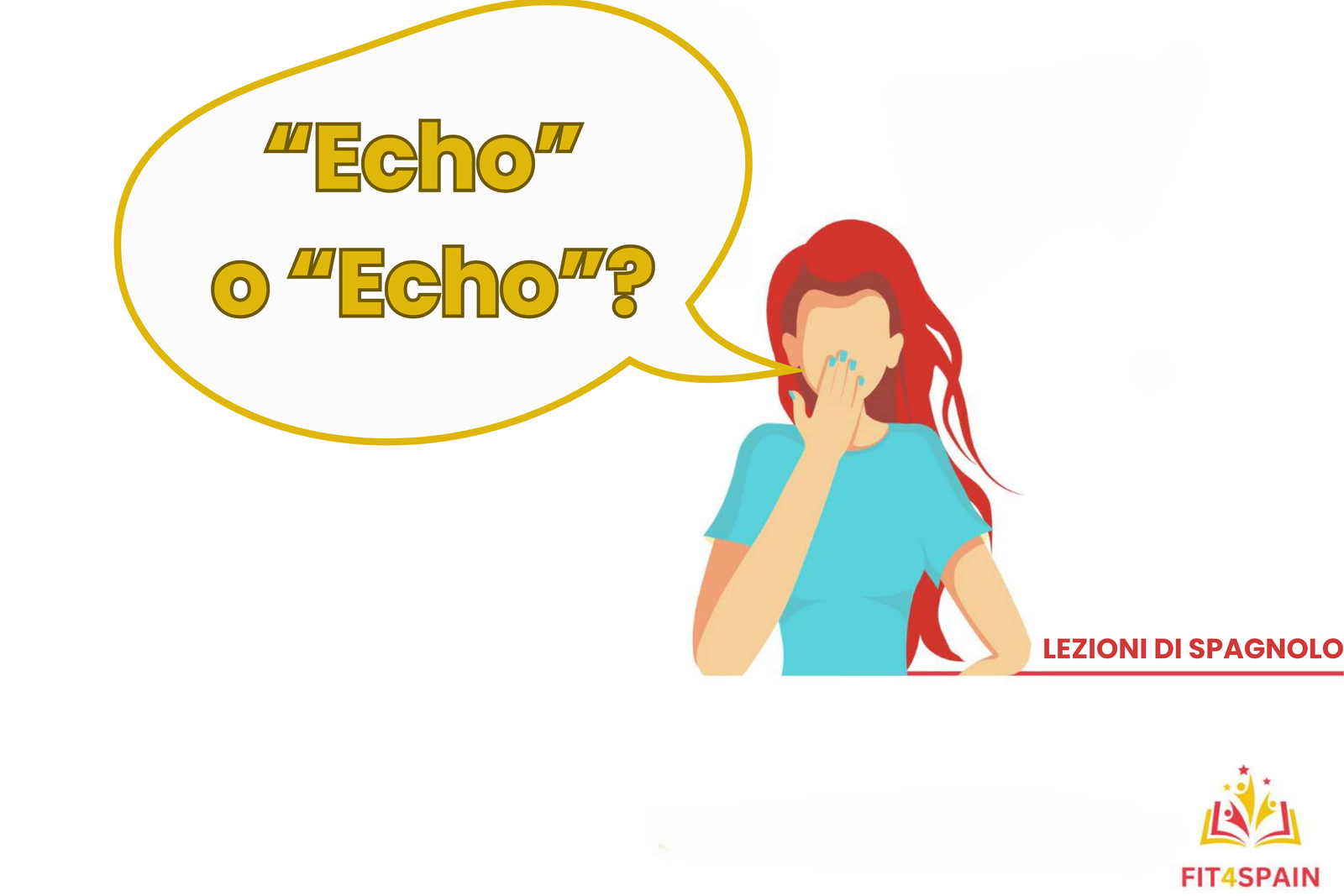 SI DICE "ECHO" O "HECHO"? - fit4spain